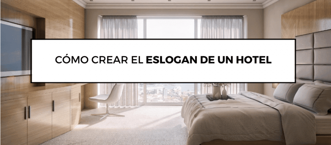 Cómo crear el slogan de un hotel (+19 ejemplos REALES analizados ...